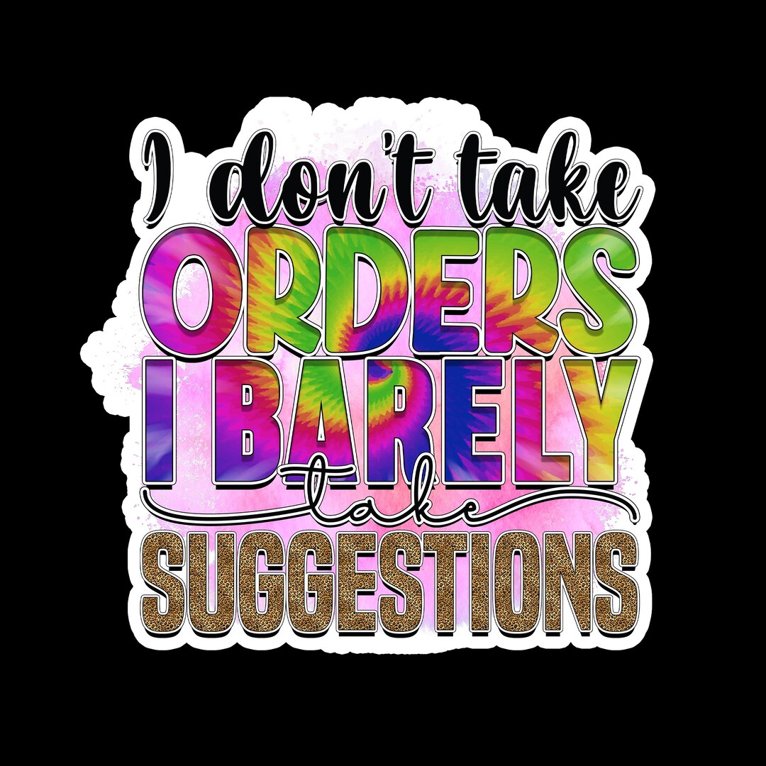 Sarcastic Sticker - I Don't Take Orders - Funny Decal - Etsy