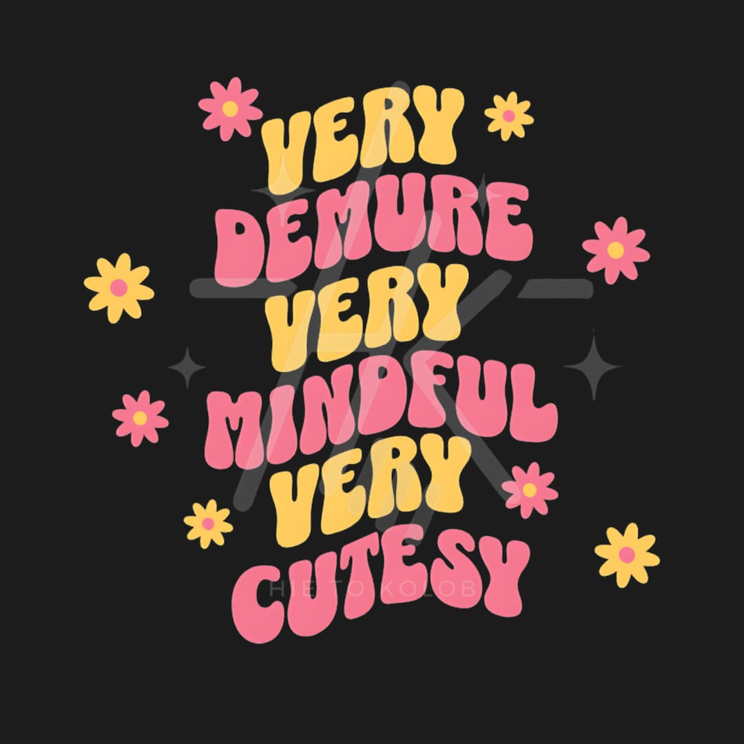 Very Demure Very Mindful Very Cutesy SVG Digital Download Gen Z Trend ...