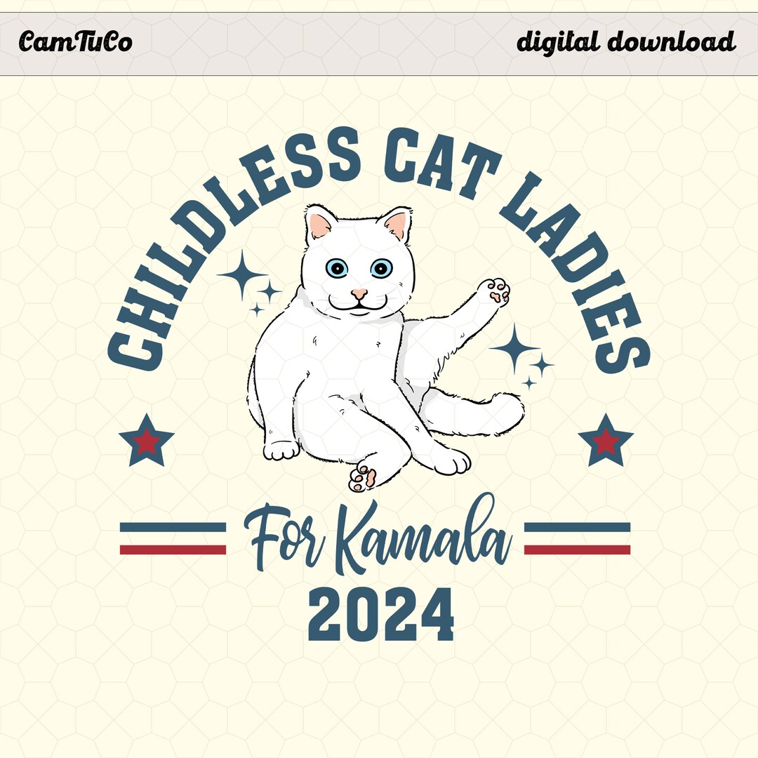 Childless Cat Ladies for Kamala 2024 PNG, Kamala Harris 2024, Cat Lady ...