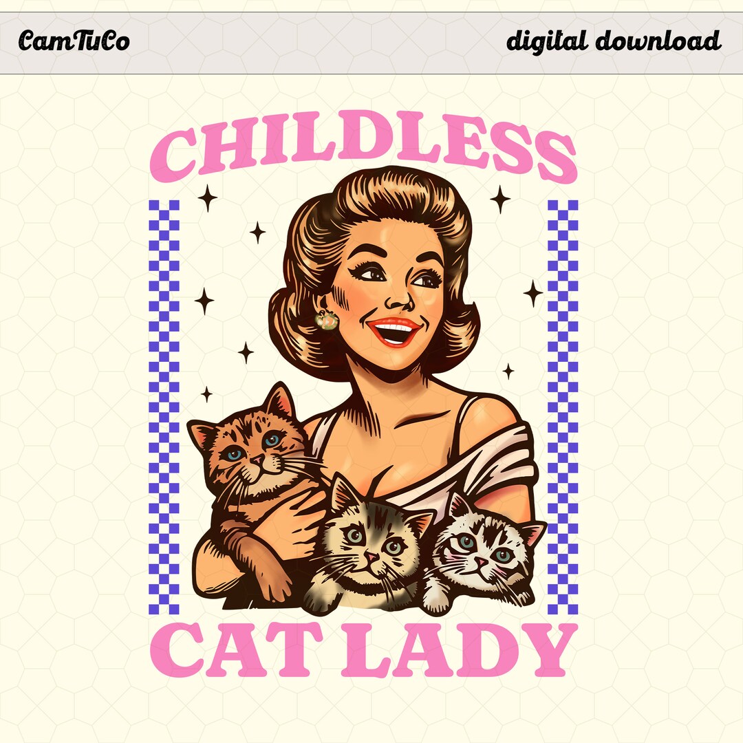 Childless Cat Lady Vote for Harris Png, This Childless Cat Lady is ...