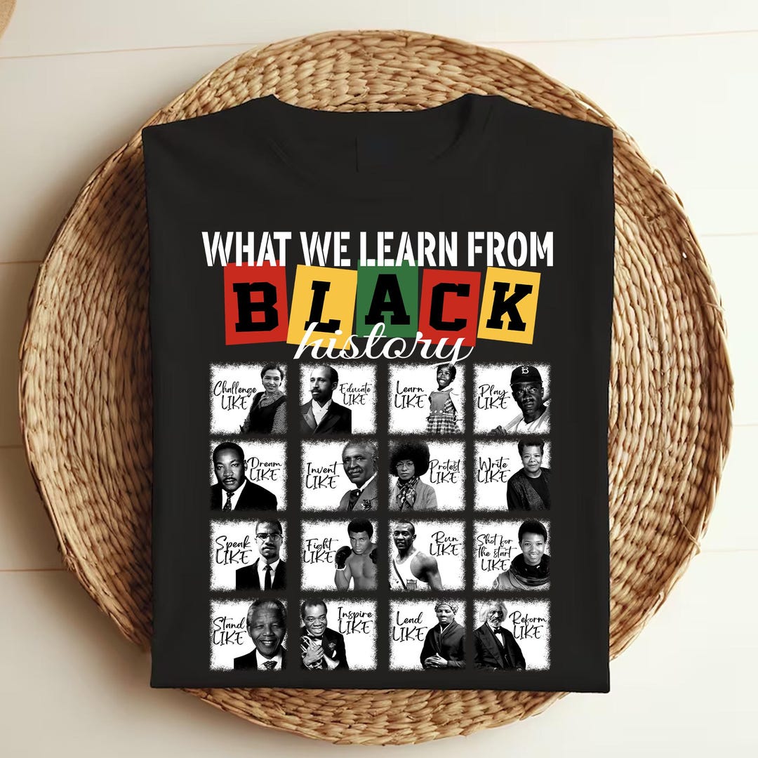 What We Learn From Black History PNG, Mlk Png, Blm Shirt Png, Black ...