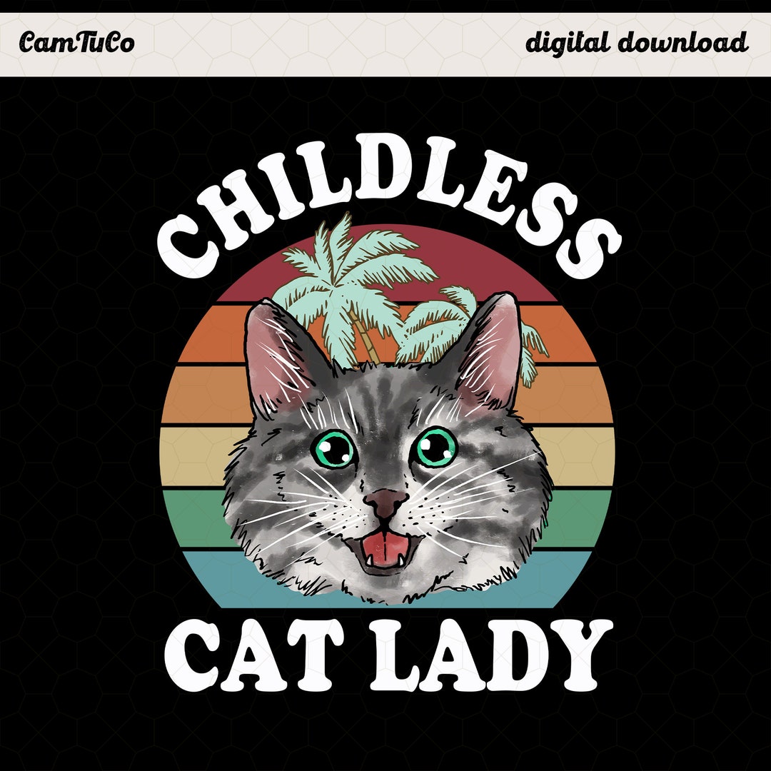 Childless Cat Ladies for Kamala 2024 PNG, Kamala Harris 2024, Cat Lady ...