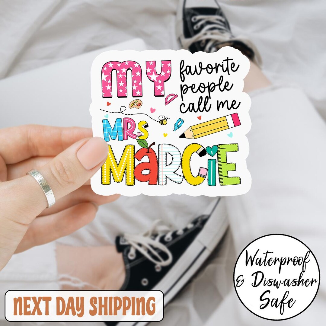 Custom Teacher Name Stickers, My Favorite People Call Me Sticker ...