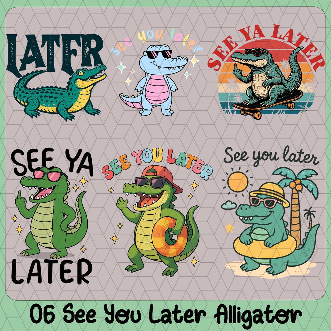 See Ya Later Alligator Png, Last Day of School Teacher Png, End of Year ...