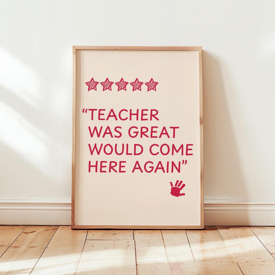 Teacher Was Great Funny Classroom Poster Teacher Appreciation Classroom ...