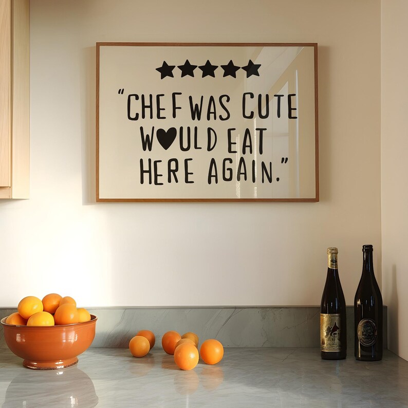 Chef Was Cute Would Eat Here Again, Trendy Kitchen Art, Minimal Kitchen ...