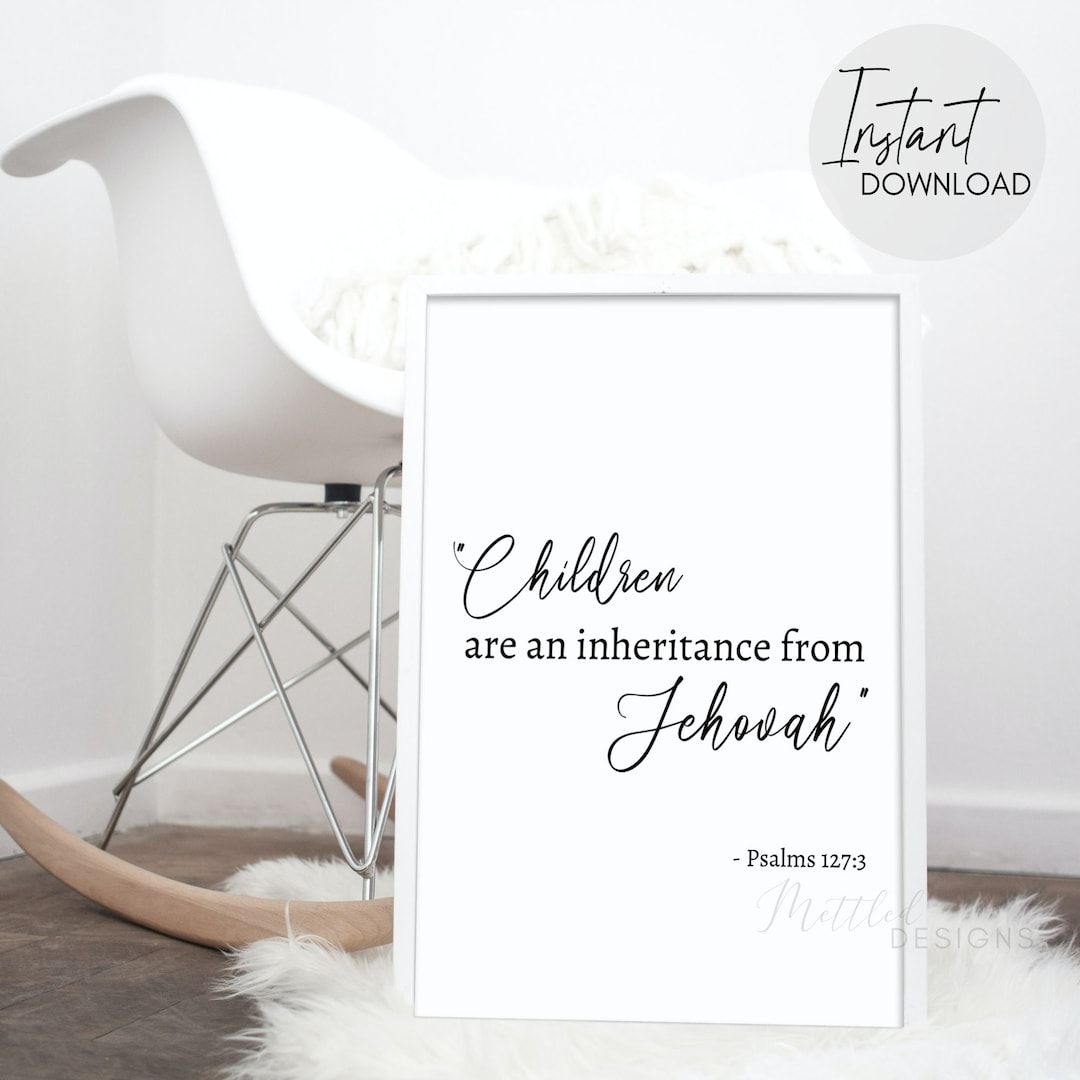 Nursery Bible Verse Wall Art, Children Are an Inheritance From Jehovah ...