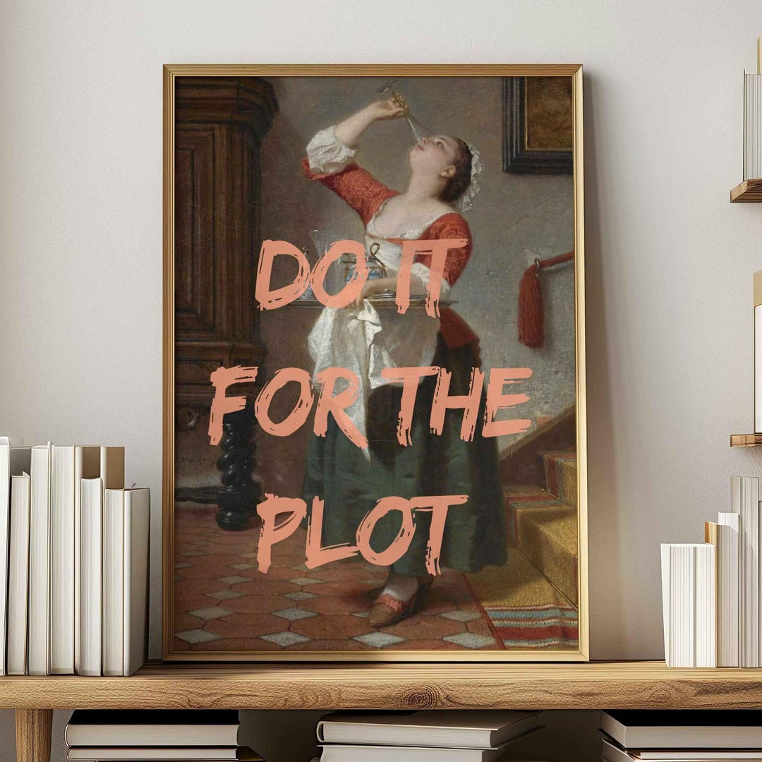 Do It for the Plot Digital Art Portrait, Girly Wall Art, Trendy Gallery ...