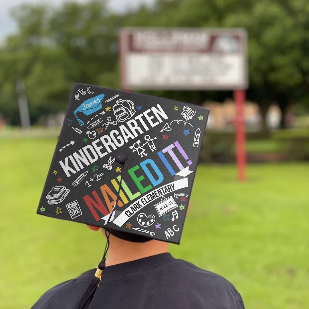 Kindergarten Graduation Cap Personalized Kindergarten Nailed It ...