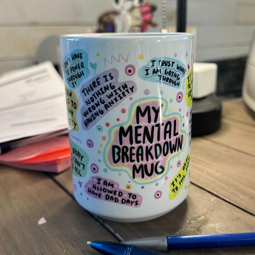 Mental Health Mug Mental Breakdown Positive Vibes Emotional Health Mug ...