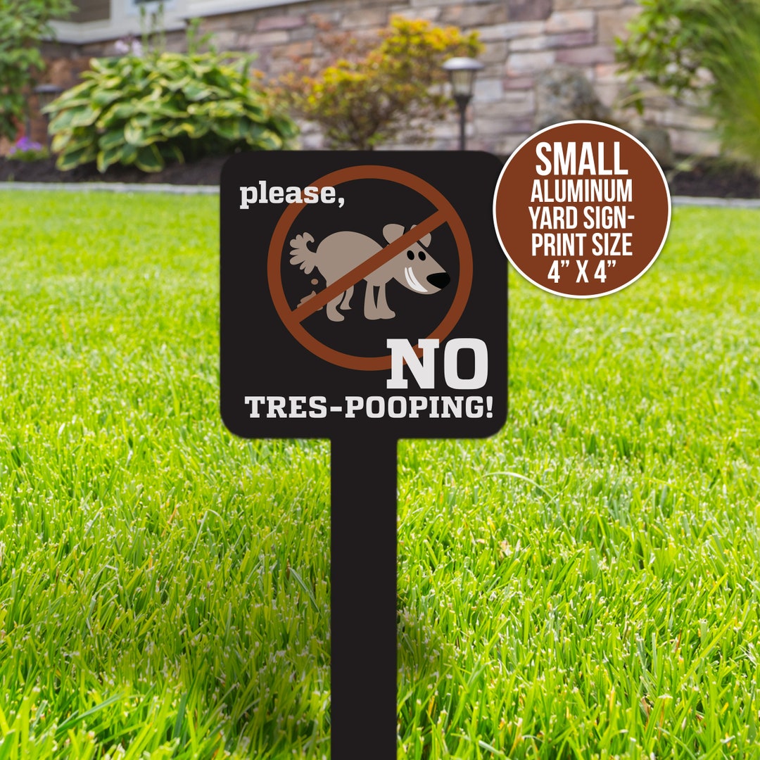 Pet Yard Sign | Funny No Tres-pooping Lawn Sign | Small or Large Square ...