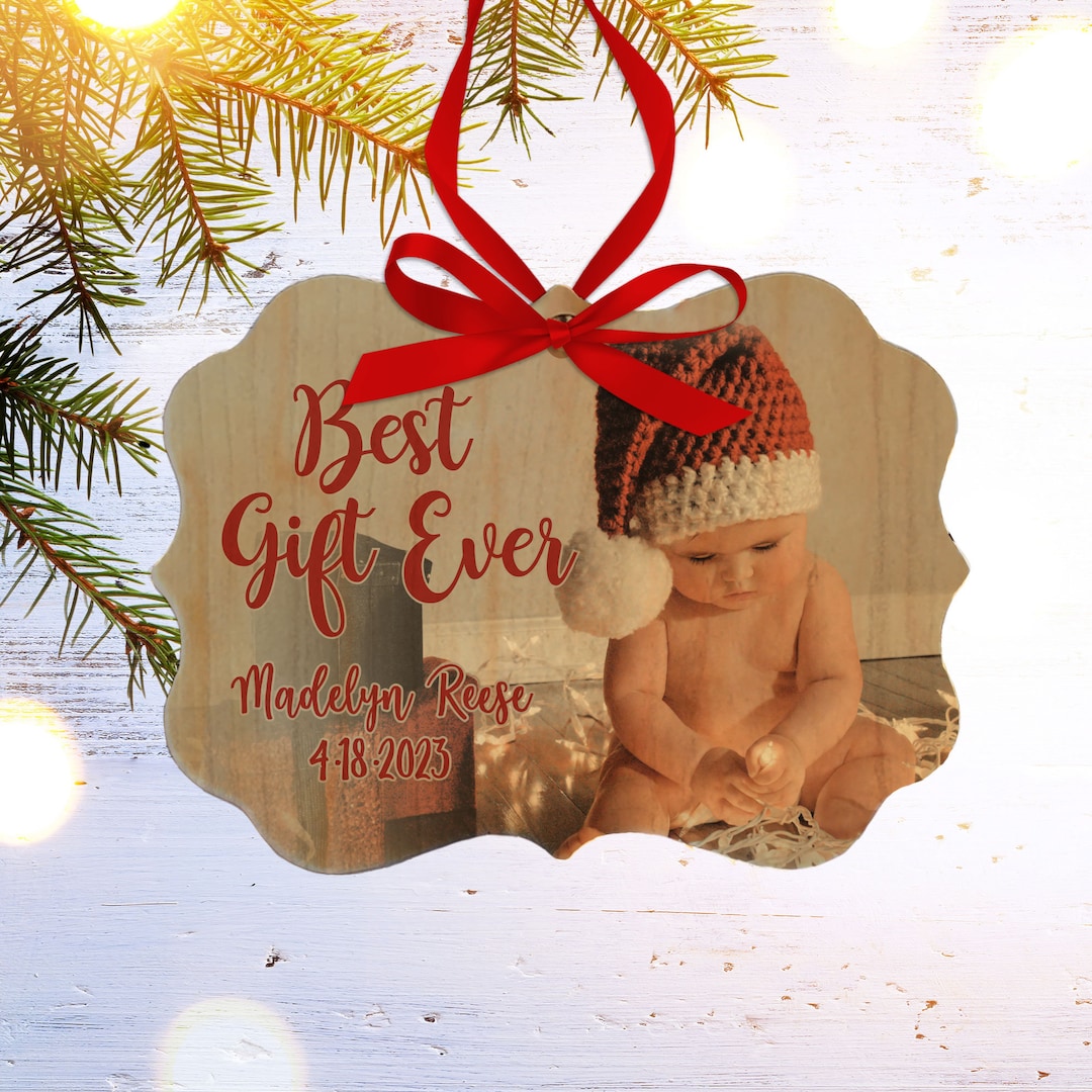 Ornament First Christmas Baby's First Christmas Best Present Ever Photo ...