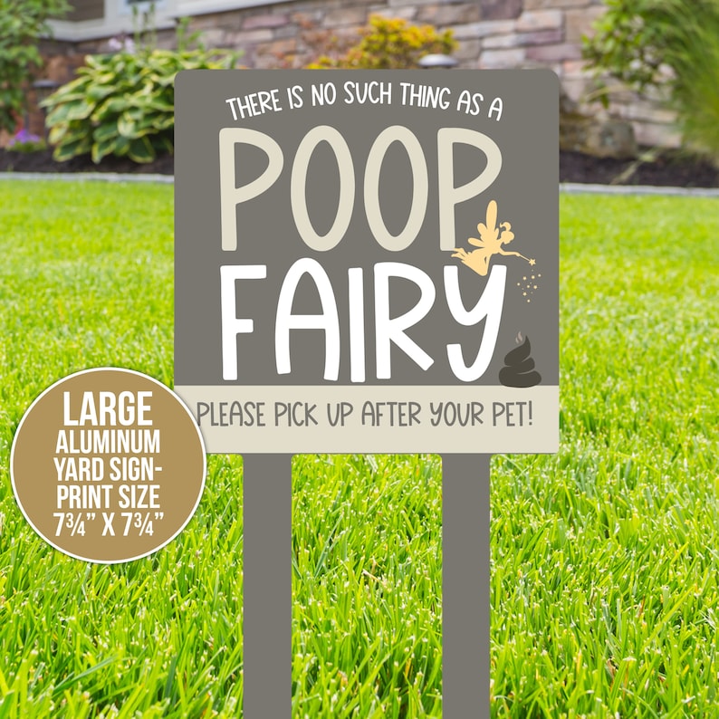 Pet Yard Sign | No Such Thing as a Poop Fairy Lawn Sign | Pick up After ...
