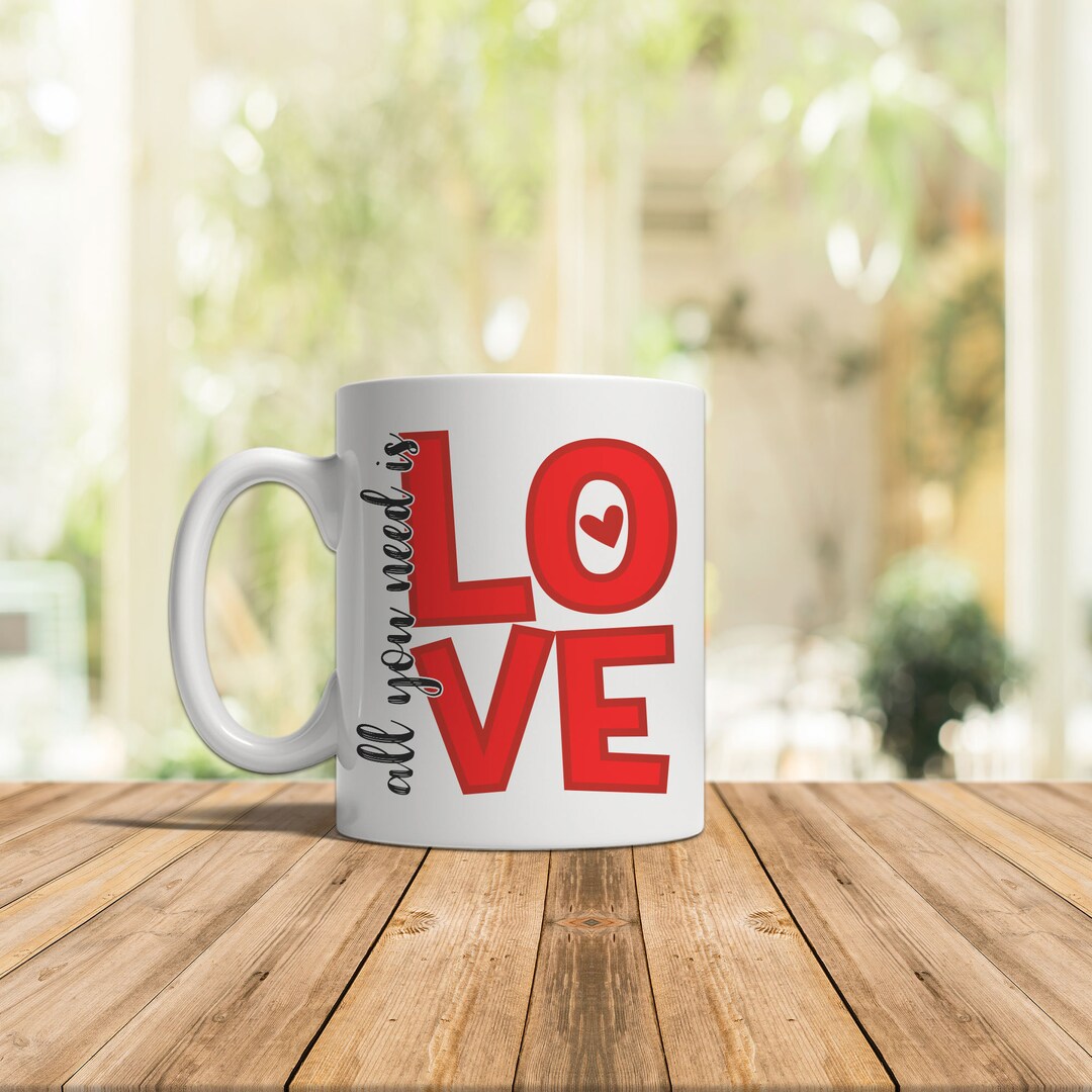 Valentine Mug All You Need is Love Coffee Mug Sweet Gift Tea Mug for ...