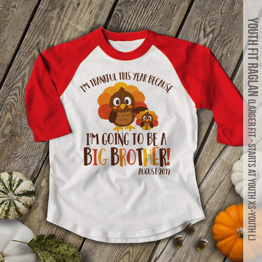 Thanksgiving Big Brother Raglan Shirt | Thankful Turkey Brother to Be ...