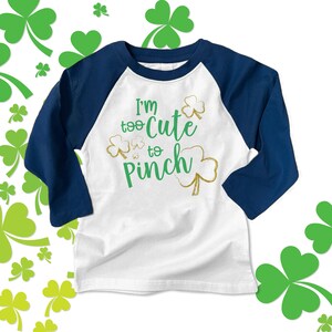 Kids St Patricks Day Shirts | Too Cute to Pinch St Patty's Day Raglan ...