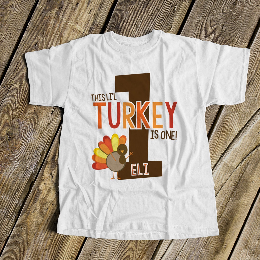 Thanksgiving First Birthday Shirt Little Turkey is One Birthday ...