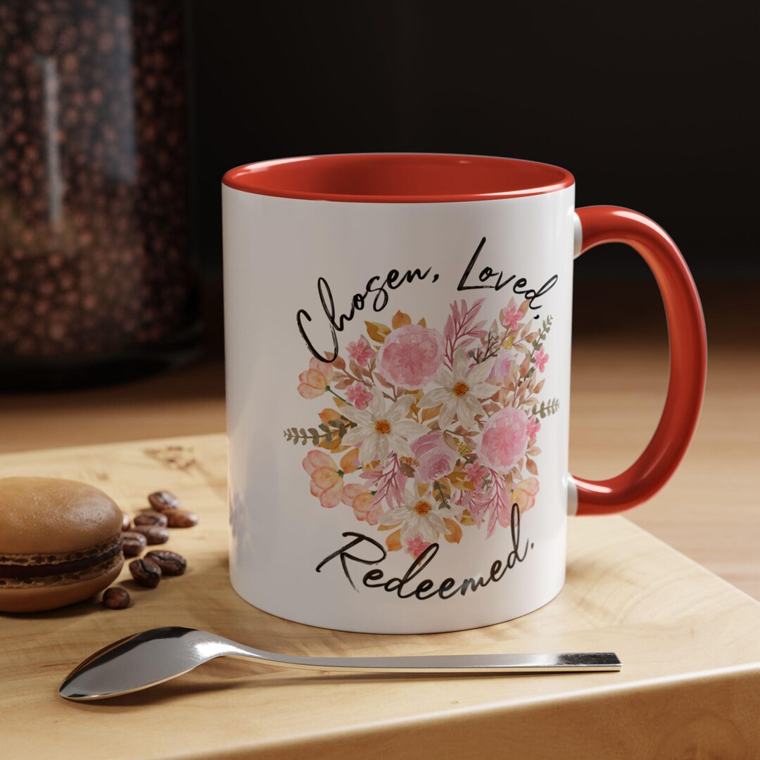 Inspirational Accent Coffee Mug, Chosen Loved Redeemed, Faith-based Mug ...