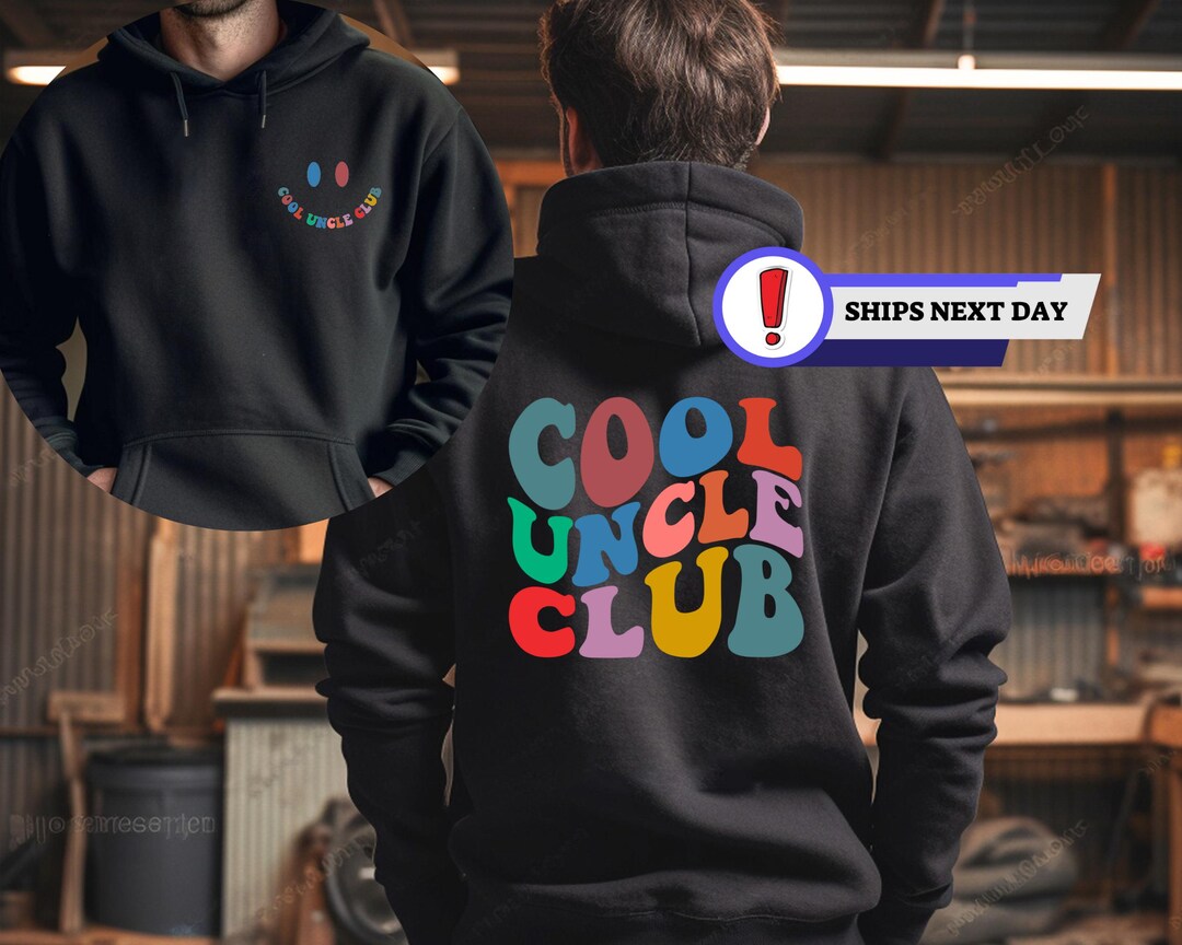 Cool Uncles Club Sweatshirt and Hoodie Front and Back Printed, Gifts ...