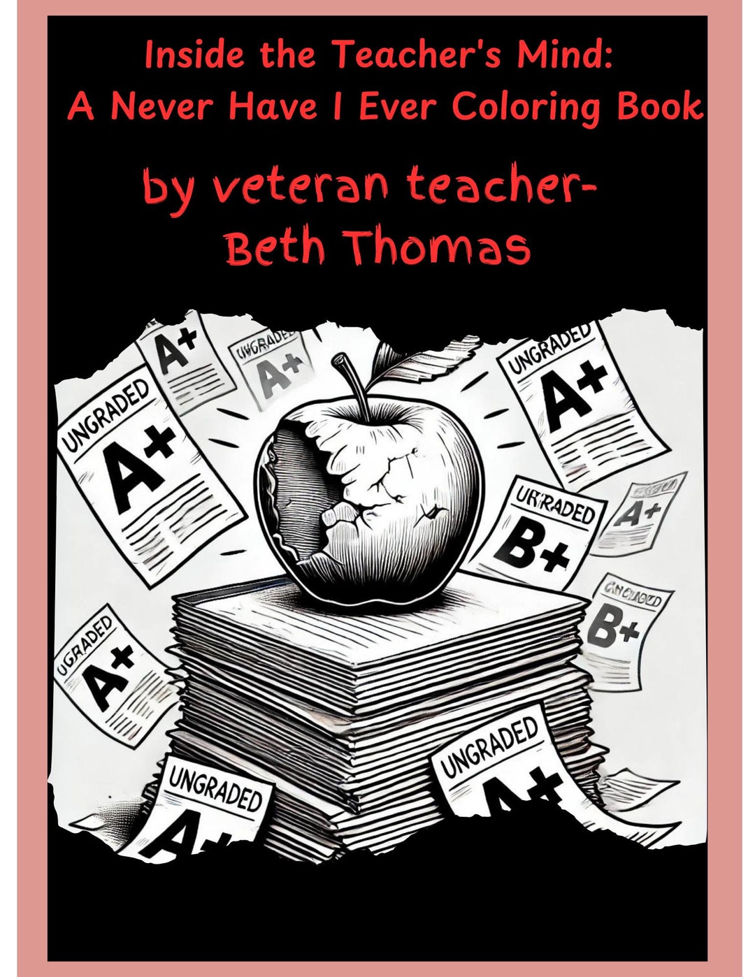 Funny Teacher Coloring Book – Inside the Teacher's Mind | Never Have I ...
