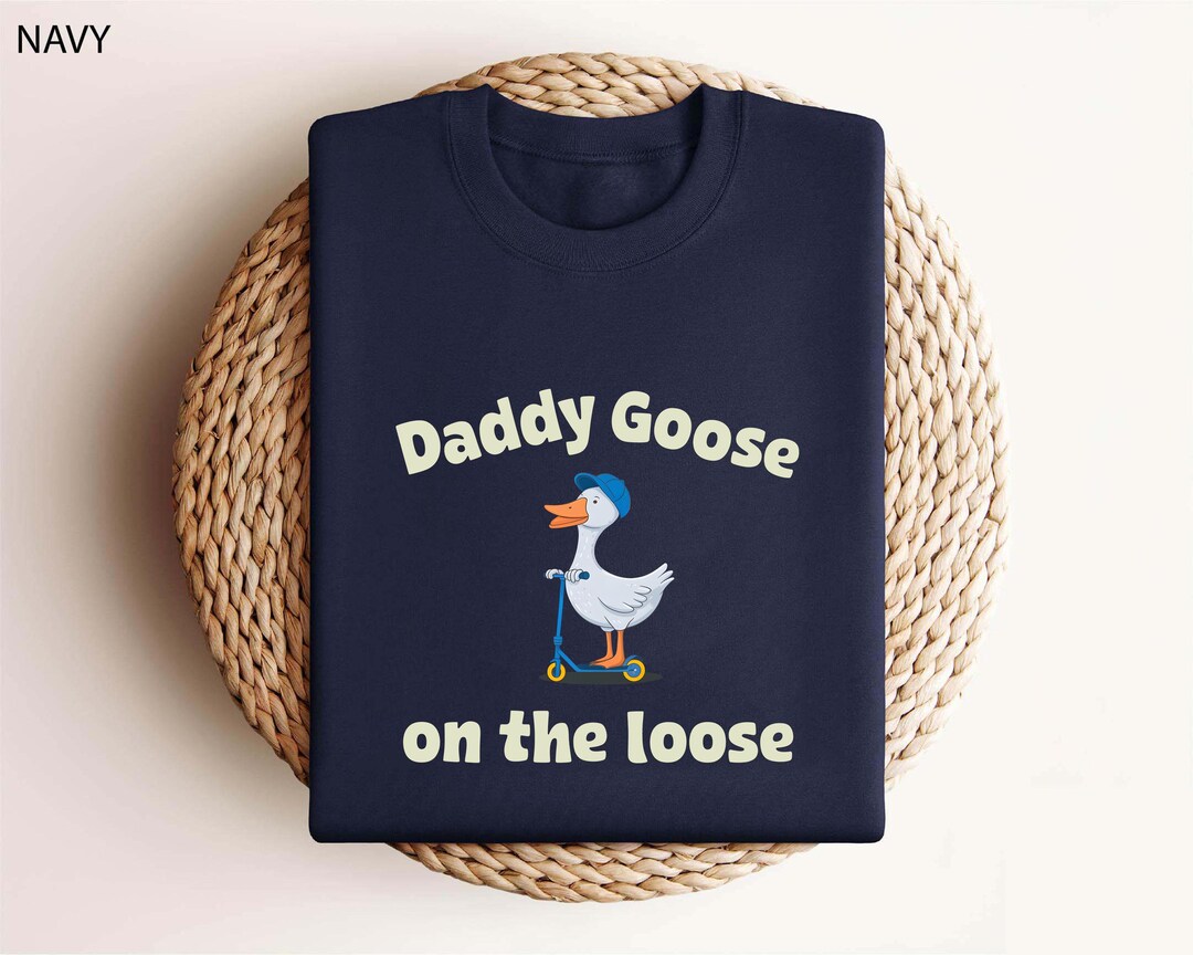 Daddy Goose Shirt, Goose Shirt ,goose T-shirt,daddy Goose Shirt, Shirt ...
