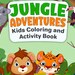Jungle Adventures Kids Activity and Coloring Book Learn About Animals A ...
