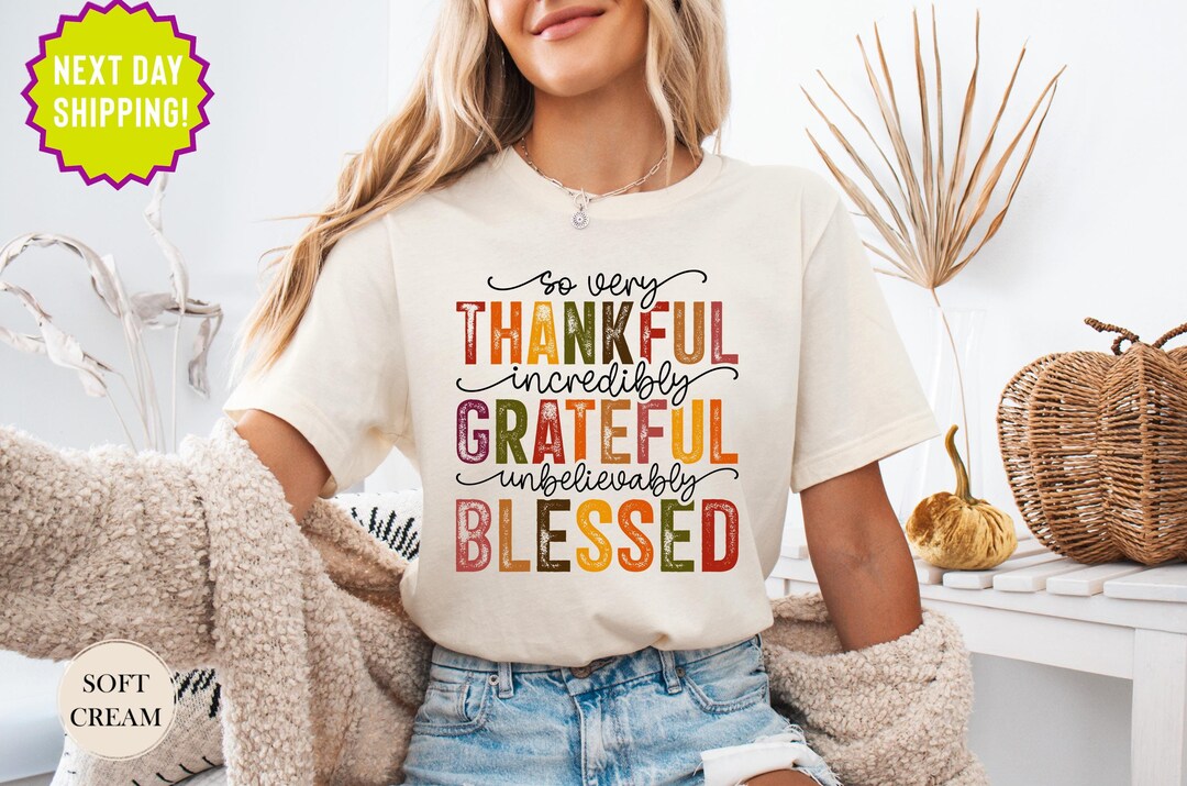 So Very Thankful Shirt, Thankful Grateful Blessed Shirt, Thanksgiving ...