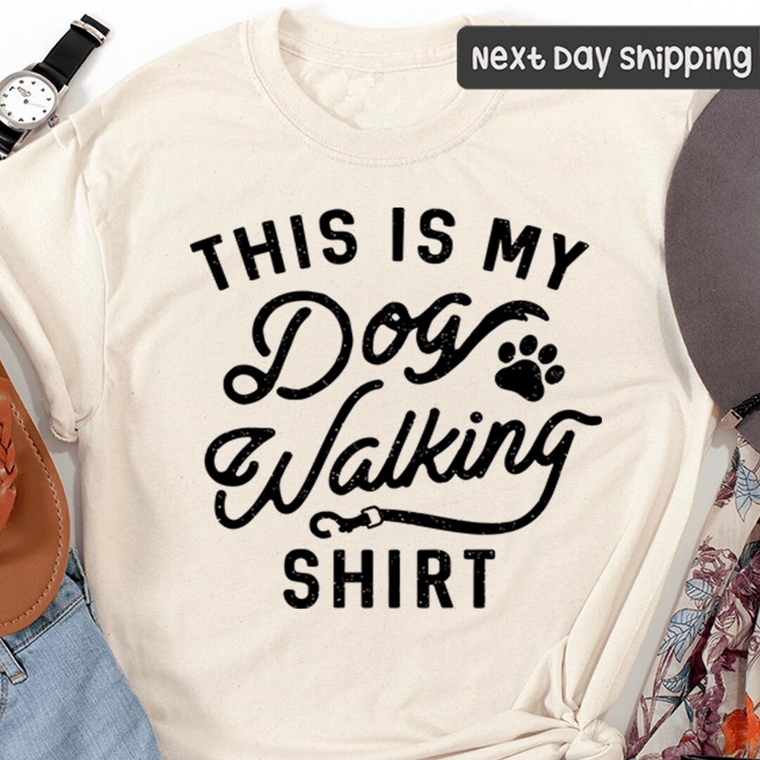 Dog Walking Shirt, Funny Dog Shirt, Dog Lovers Gifts, Dog Owners Shirt ...
