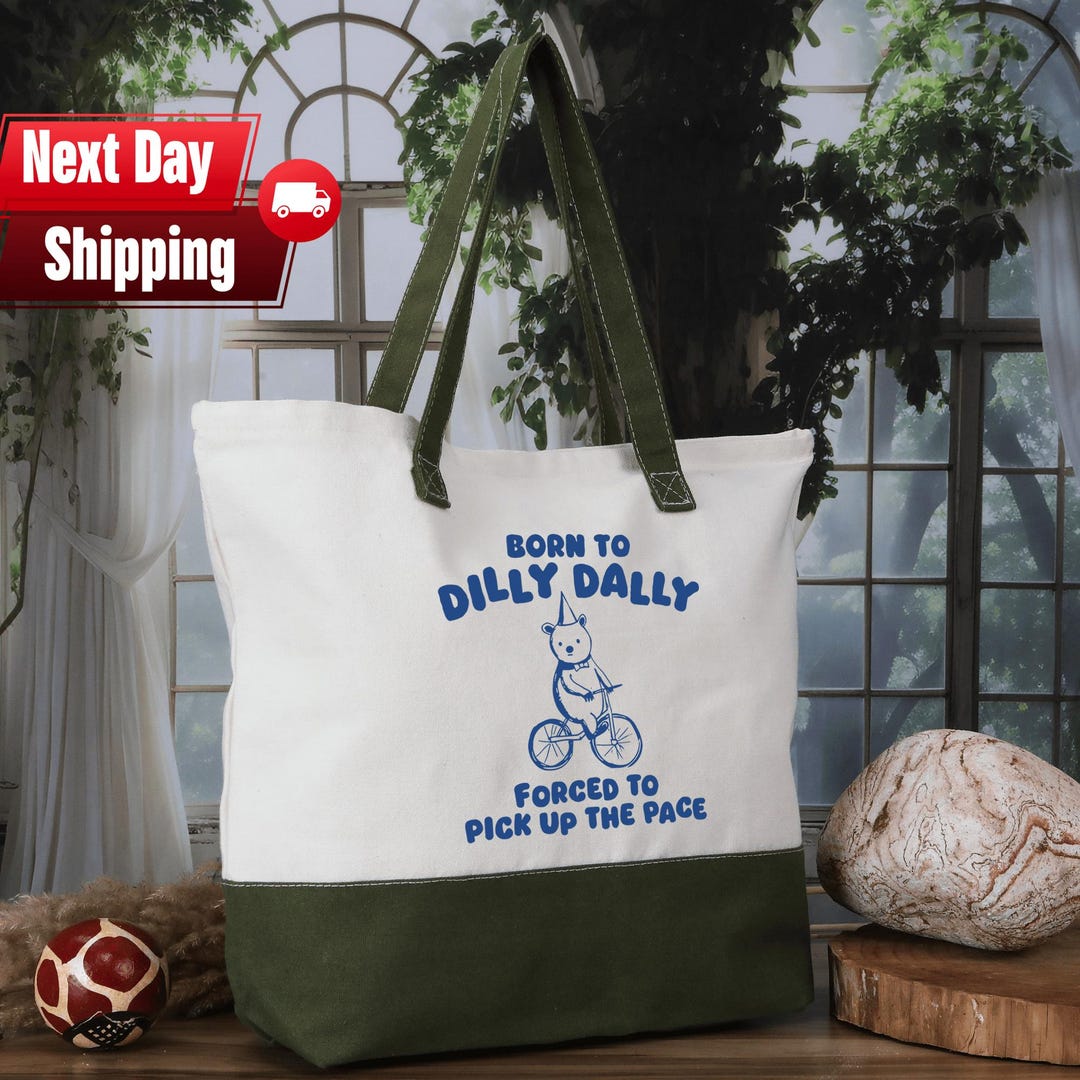 Born to Dilly Dally Totebag, Funny Retro Totebag, Vintage Meme Totebag ...