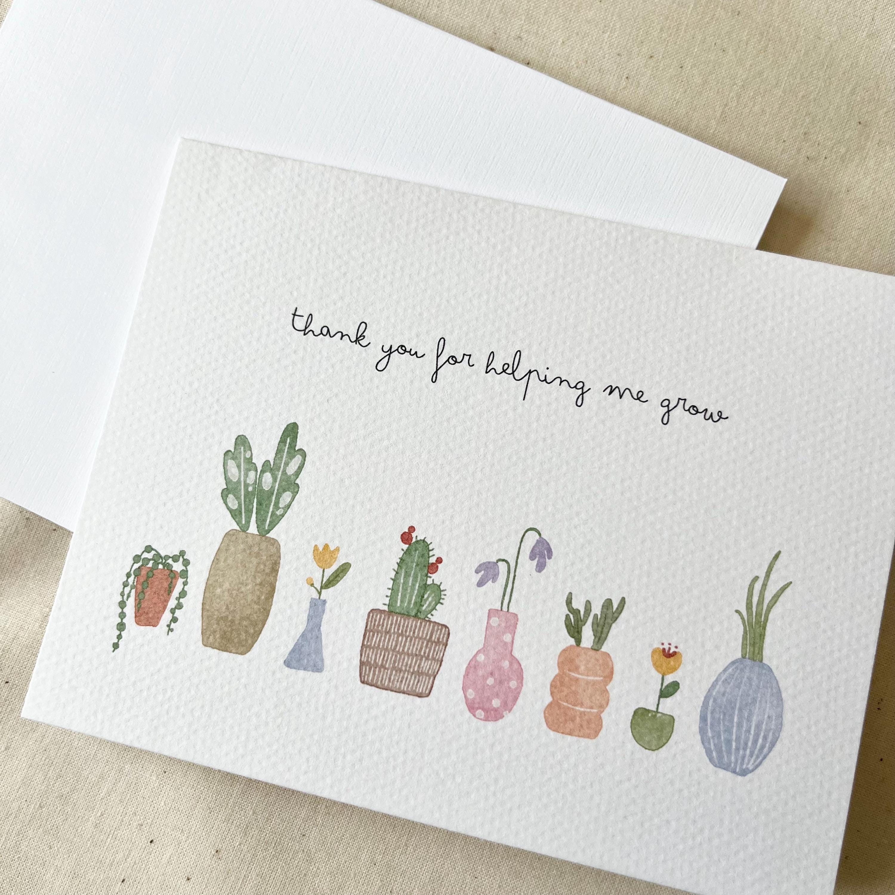 Thank You for Helping Me Grow Handmade Plants Thank You Greeting Card ...