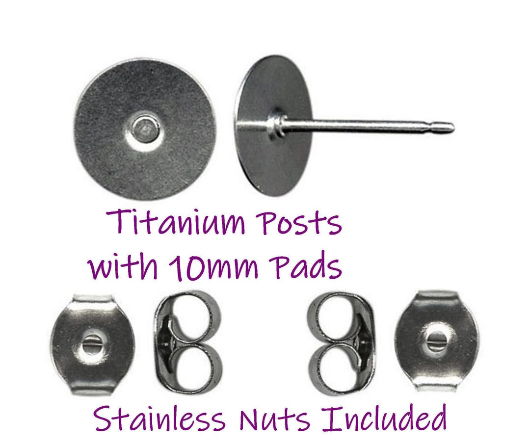 Titanium Earring Posts W/ 10mm Pads (stainless ) Hypo Allergenic ...