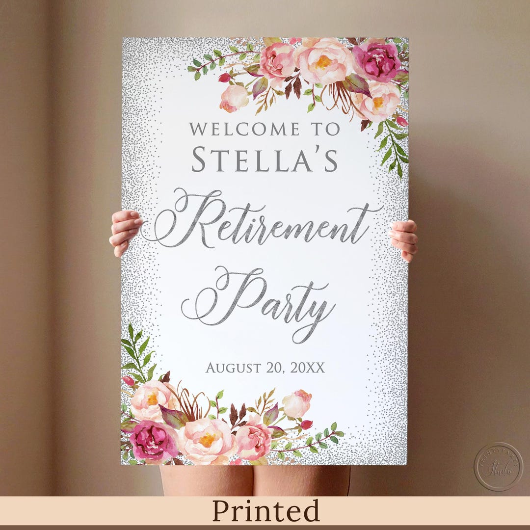 PRINTED and SHIPPED Pink and Silver Retirement Welcome Sign, Floral ...
