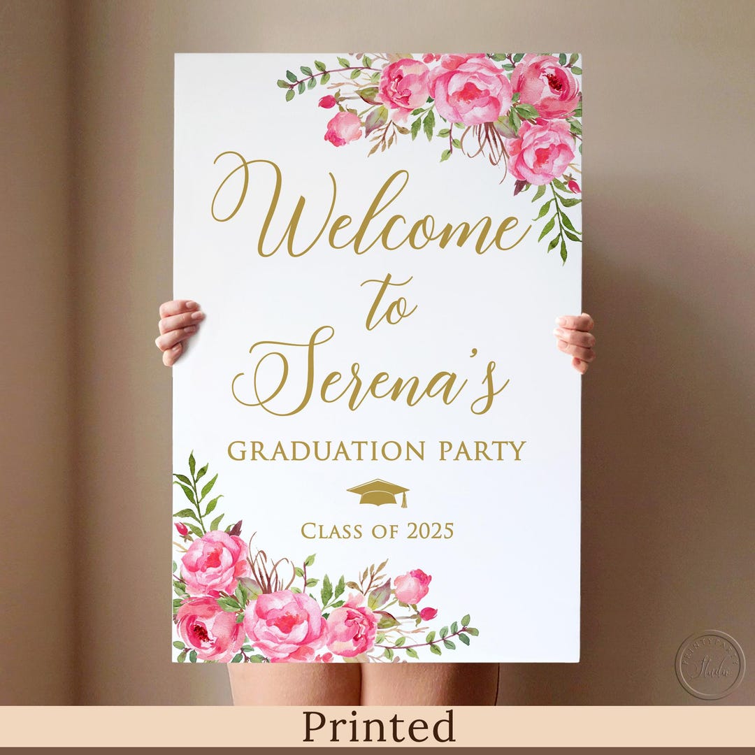 PRINTED Hot Pink Graduation Party Welcome Sign, Floral Welcome Poster ...