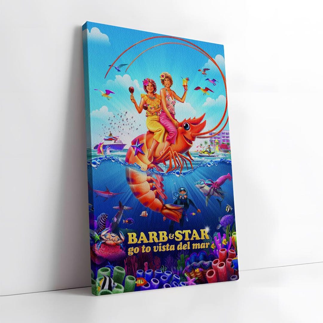 Barb and Star Go to Vista Del Mar Poster, Frame for Canvas Prints ...