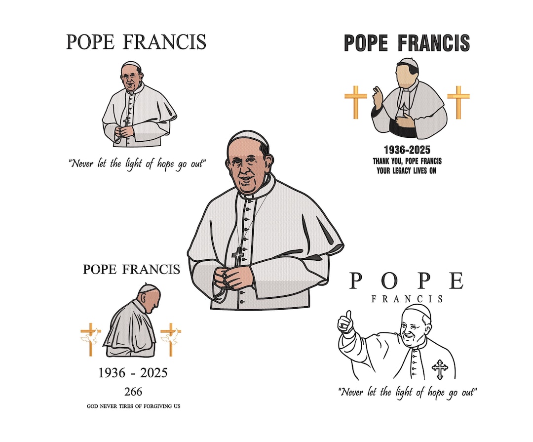 Bundle Rip Pope Francis Embroidery - 1936 2025 - God Bless Pope Francis ...