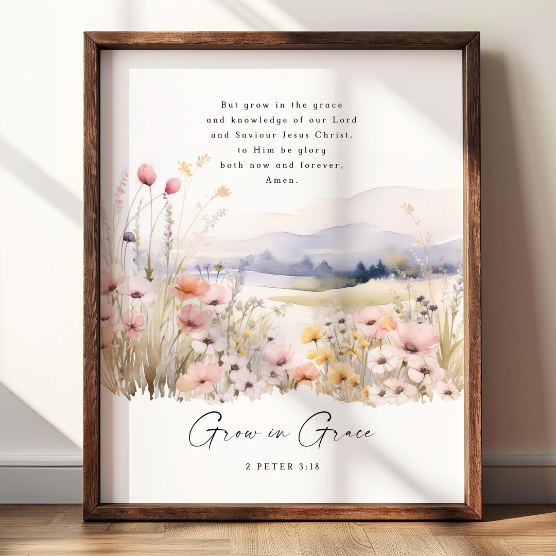 2 Peter 3:18 Grow in Grace Bible Verse Wall Art, Modern Scripture Print ...