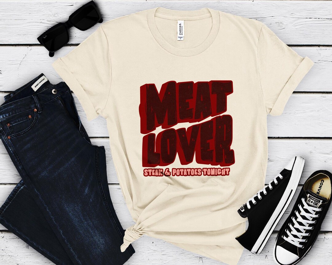 Meat Lover T-shirt, Bella+canvas® Beef Steak Sweater, Funny BBQ Gift ...