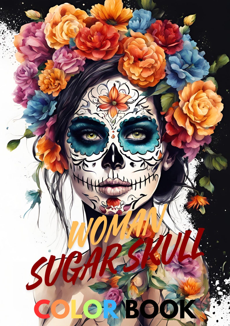 Woman Sugar Skull Floral Designs Coloring Book 20 Pages for Adults and ...