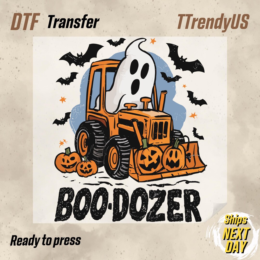 Boo-dozer Halloween DTF Transfer, Funny Construction Bulldozer Design ...