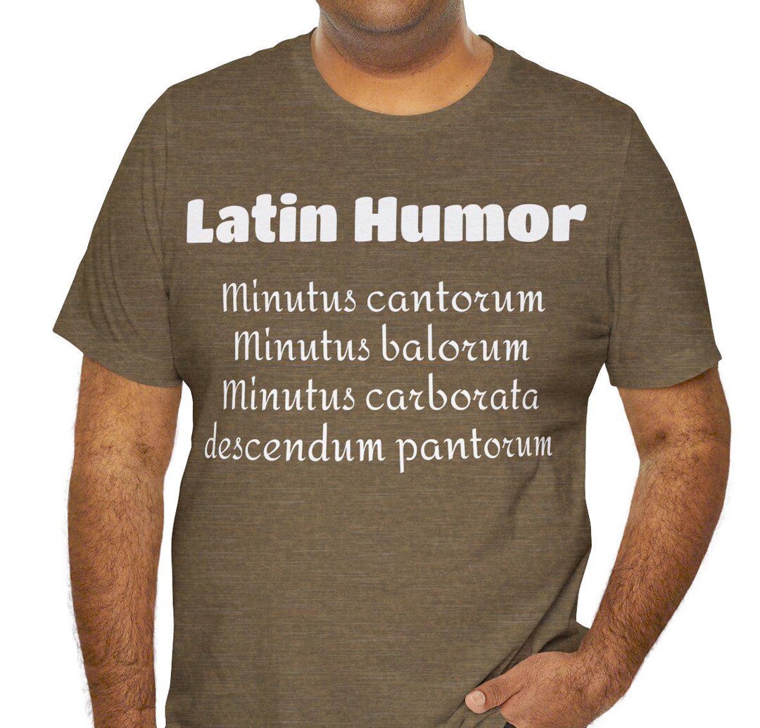 Latin Humor Minutus Cantorum Unisex Tee Hilarious Over Educated Gift ...