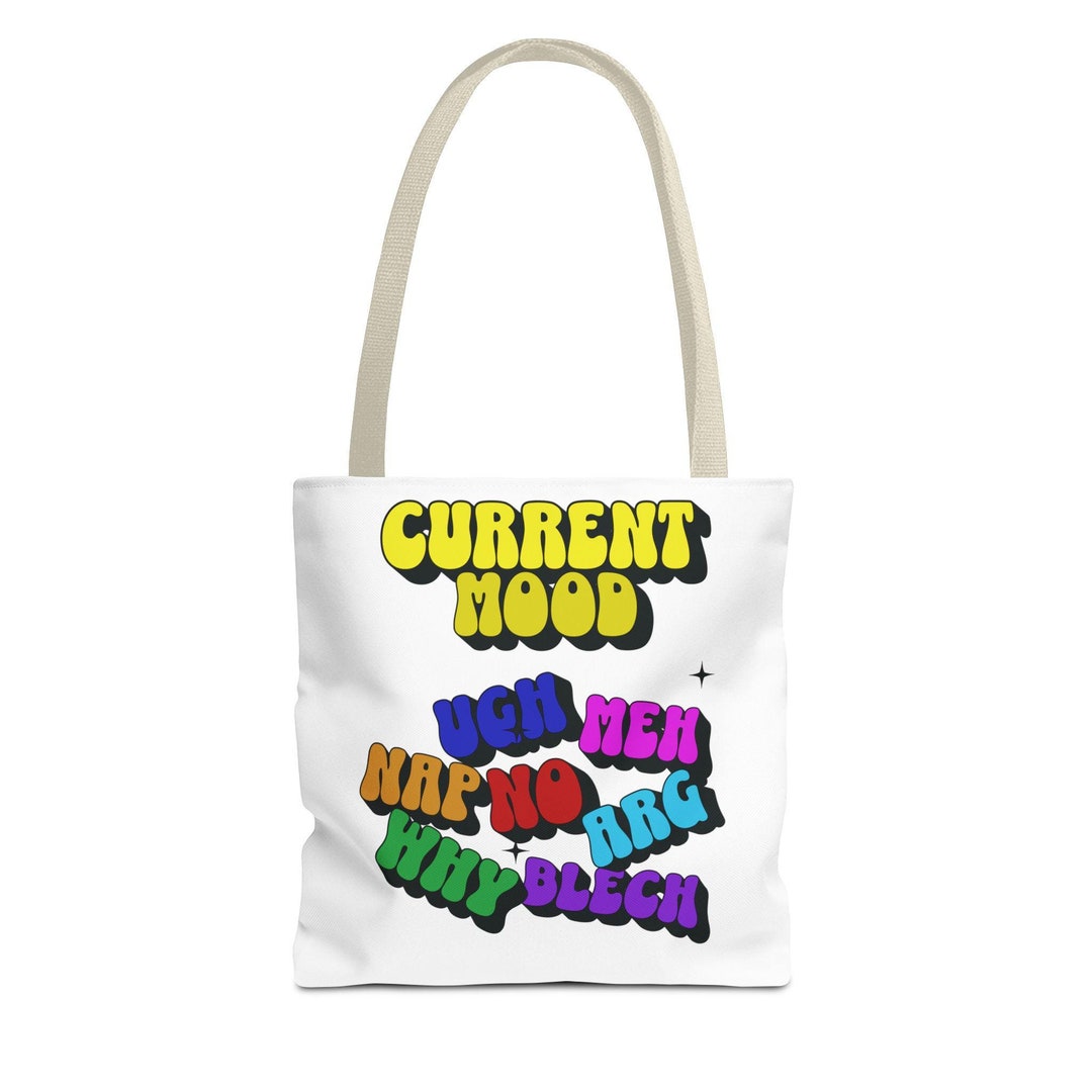 Current Mood Ugh Tote Bag Funny Birthday Gift Sarcastic Gift Mothers ...