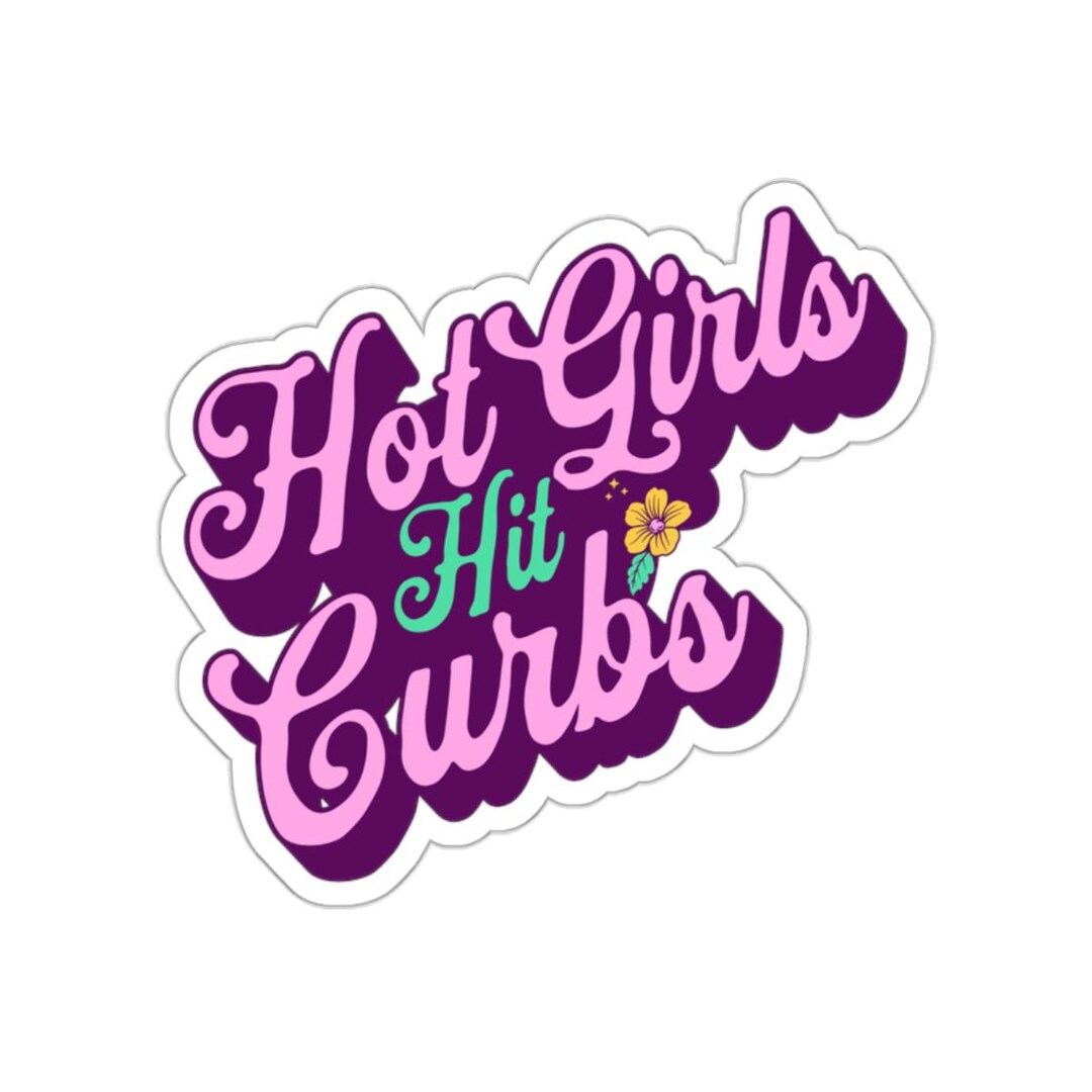 Hot Girls Hit Curbs Die Cut Sticker Fun and Colorful Pink and Purple ...