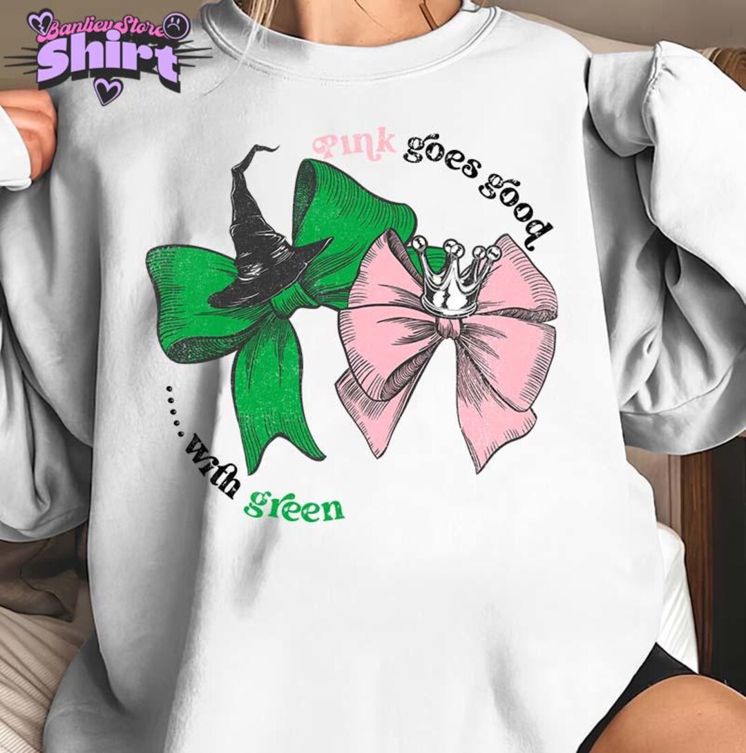 Pink Goes Good With Green Shirt, Wicked Musical Elphaba and Glinda ...