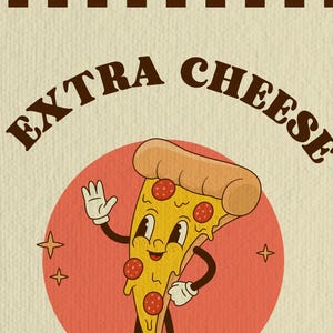 Retro Pizza Poster Extra Cheese Extra Please Vintage Kitchen Art Fun ...