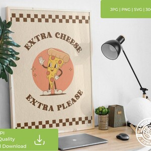 Retro Pizza Poster Extra Cheese Extra Please Vintage Kitchen Art Fun ...