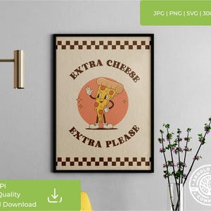 Retro Pizza Poster Extra Cheese Extra Please Vintage Kitchen Art Fun ...