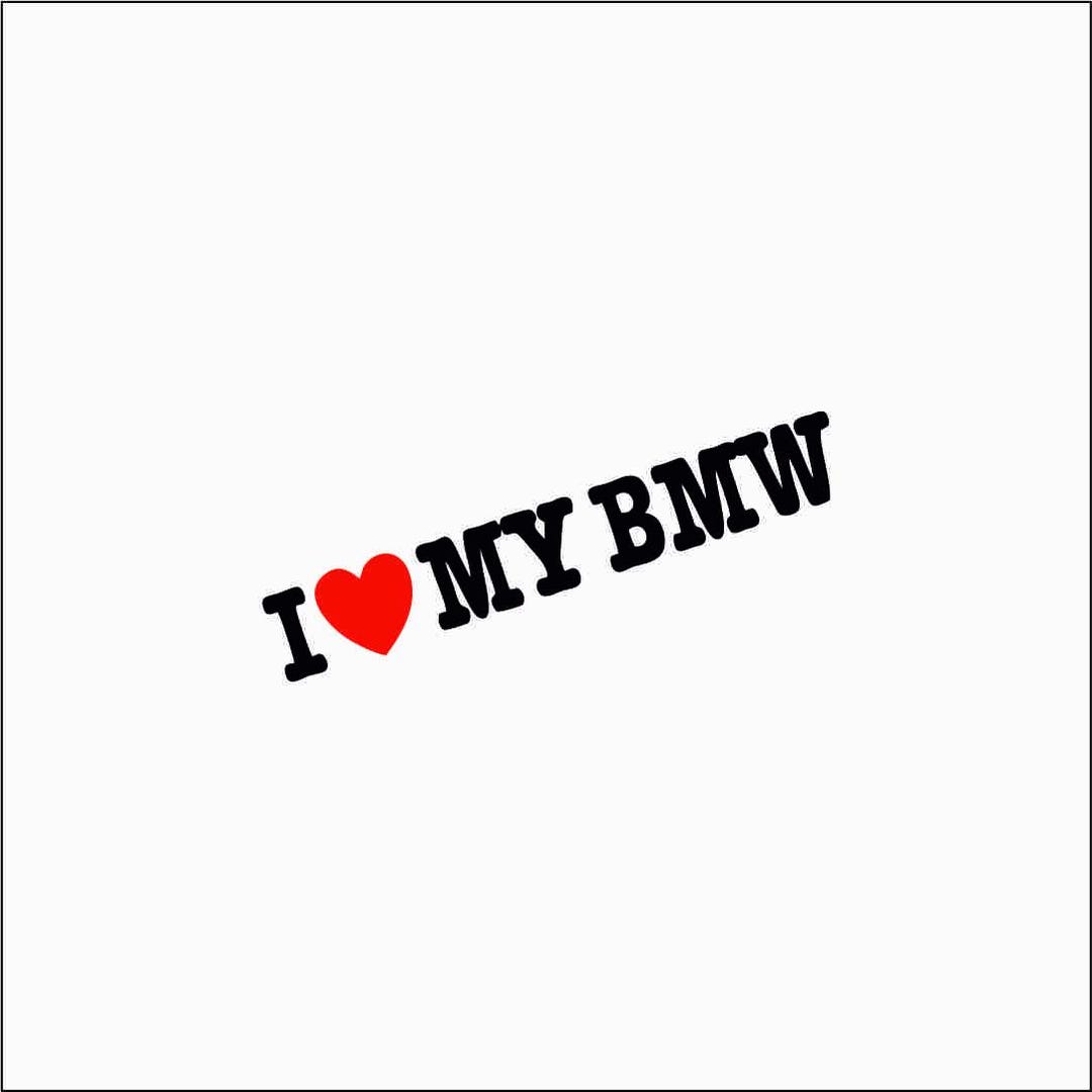 I Love My BMW Car Sticker Car Decal Sticker for Enthusiasts Unique ...