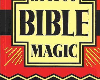 Hoodoo Bible Magic: Sacred Secrets of Scriptural Sorcery Hoodoo Ritual ...