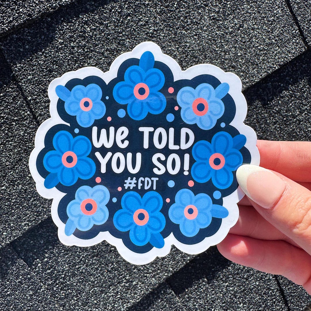Political We Told You so Sticker! - Etsy