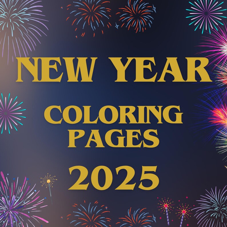 Printable New Year 2025 Coloring Pages; Digital File; Instant Download ...